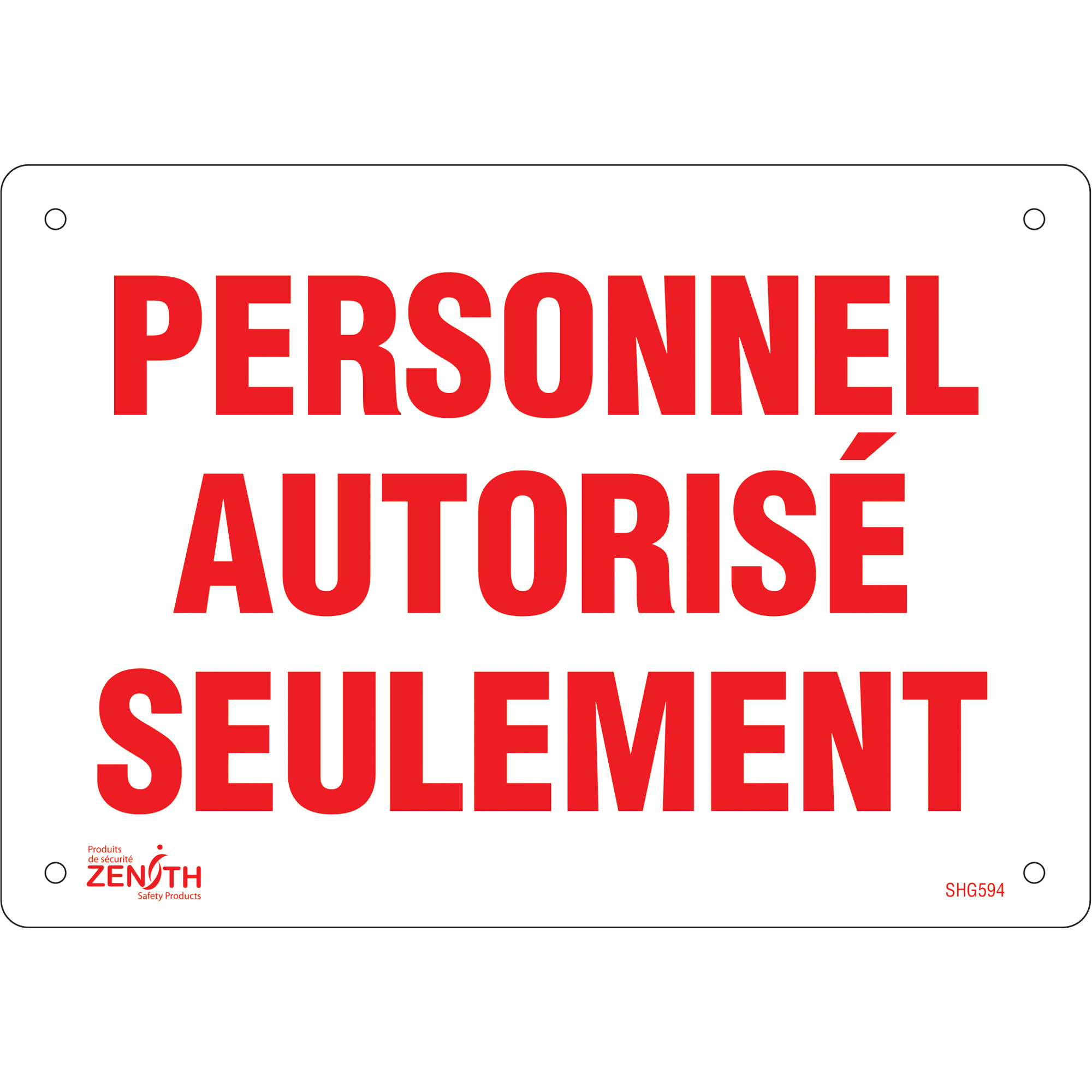 Zenith Safety Products "Personnel autorisé seulement" Sign, 7" x 10 ...